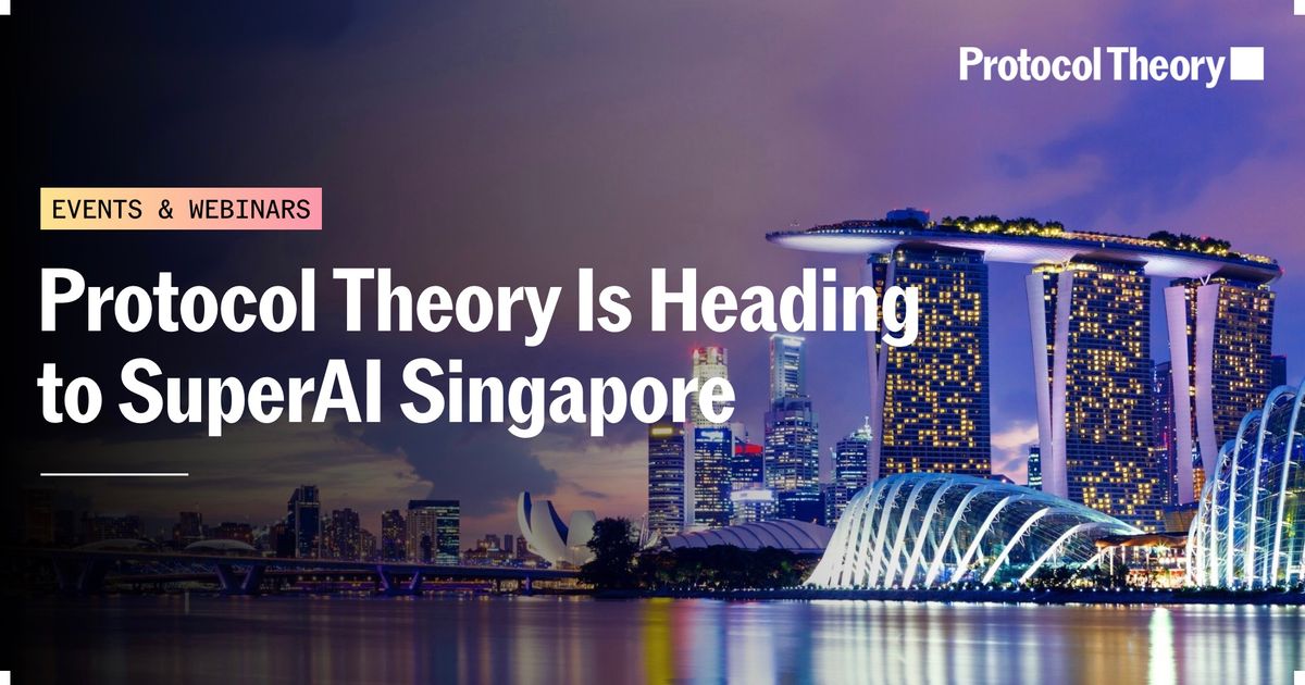 Protocol Theory | Protocol Theory Is Heading to SuperAI Singapore