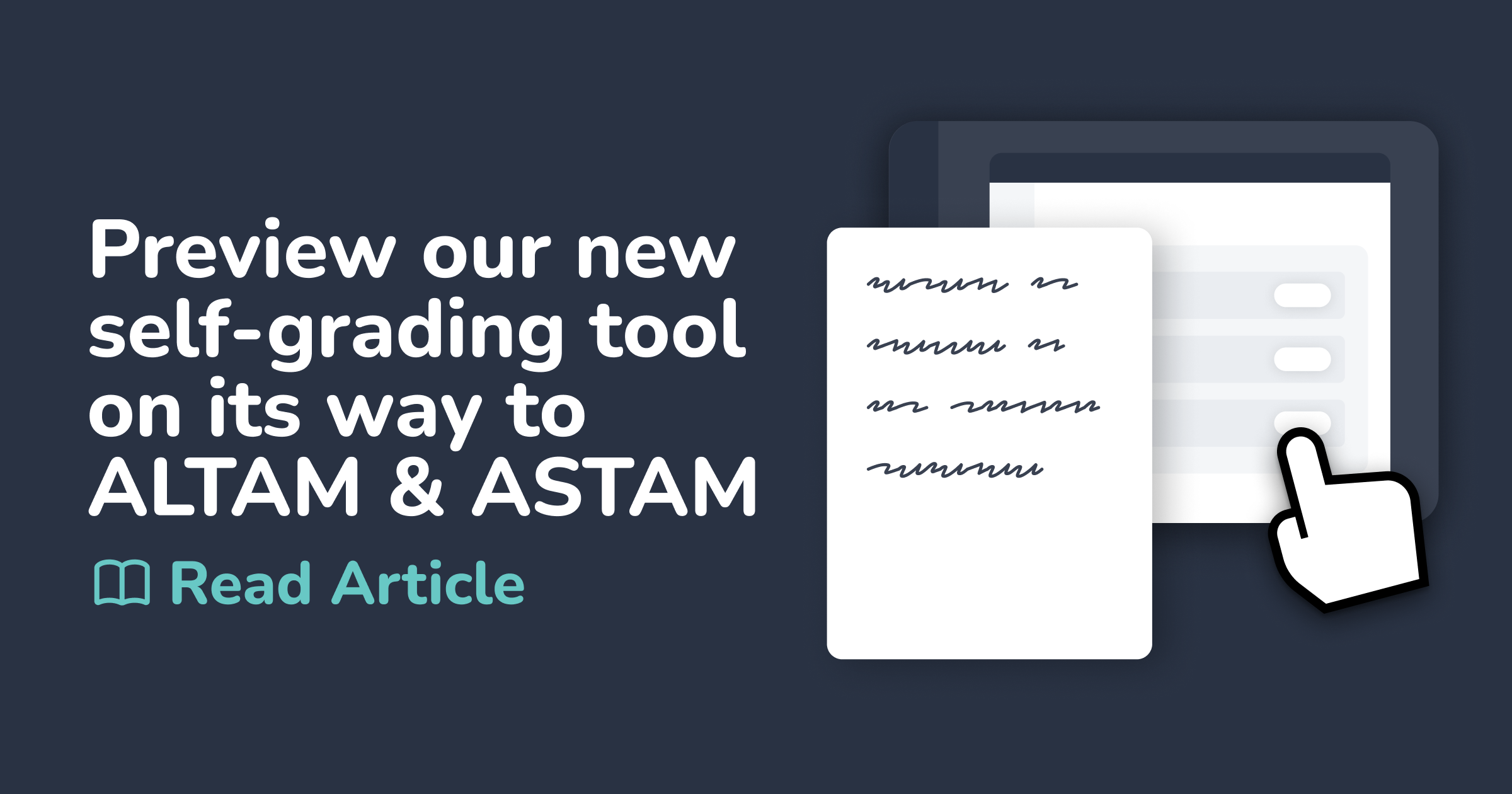 ALTAM and ASTAM Refresh (And New Self-Grading Tool!)