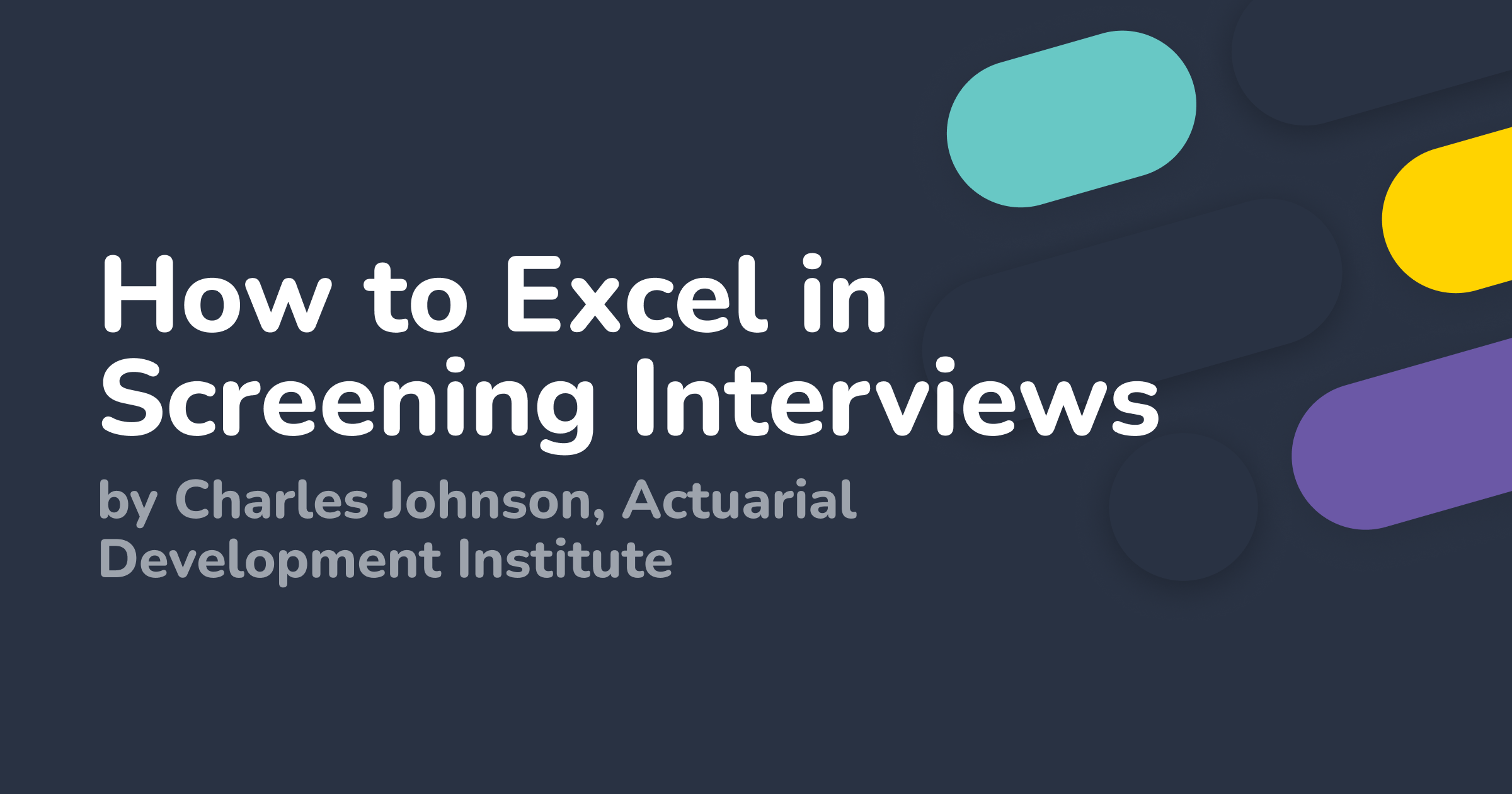 How to Excel in Screening Interviews | Coaching Actuaries