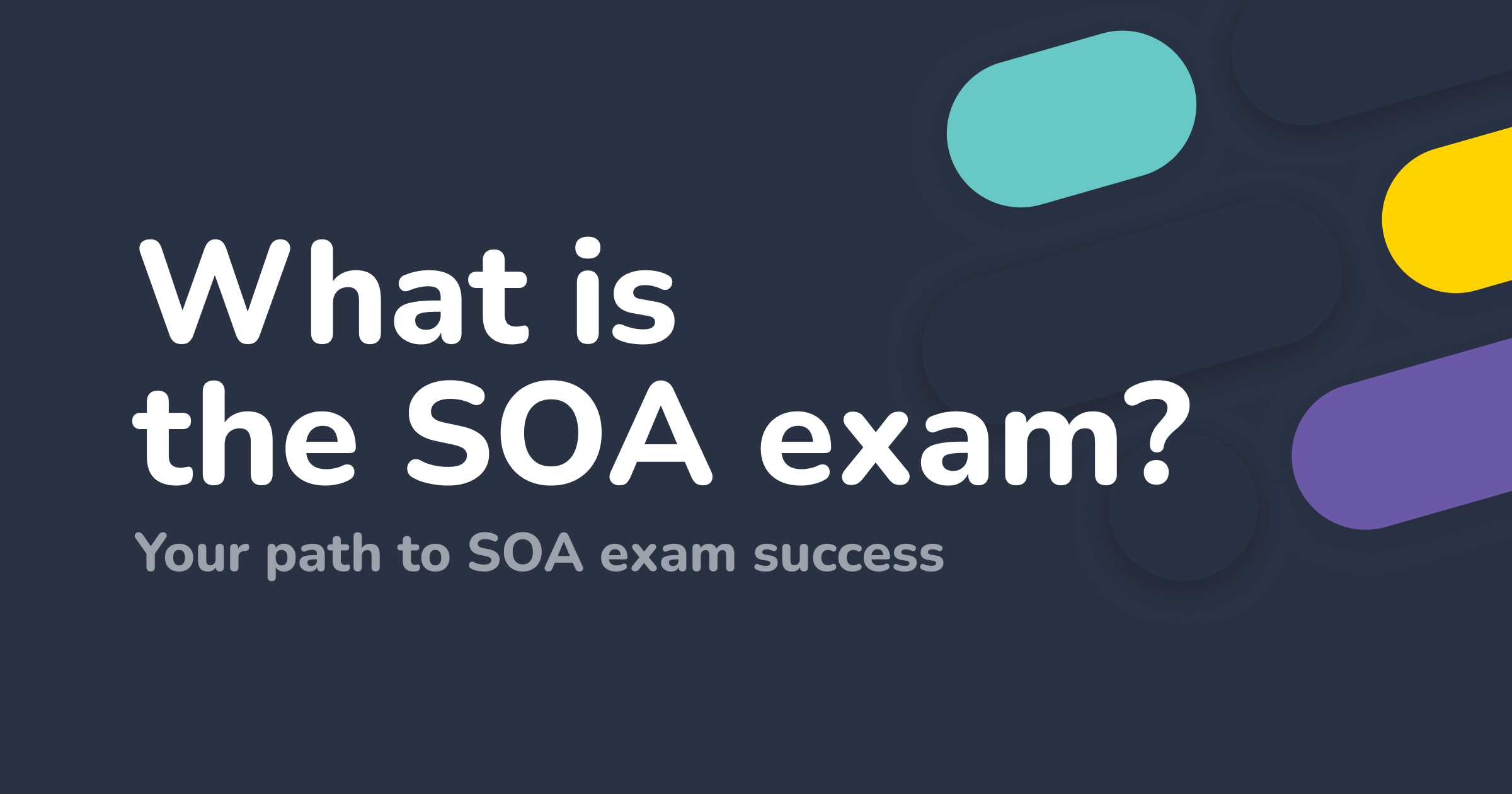 What Is the SOA Exam? | Coaching Actuaries