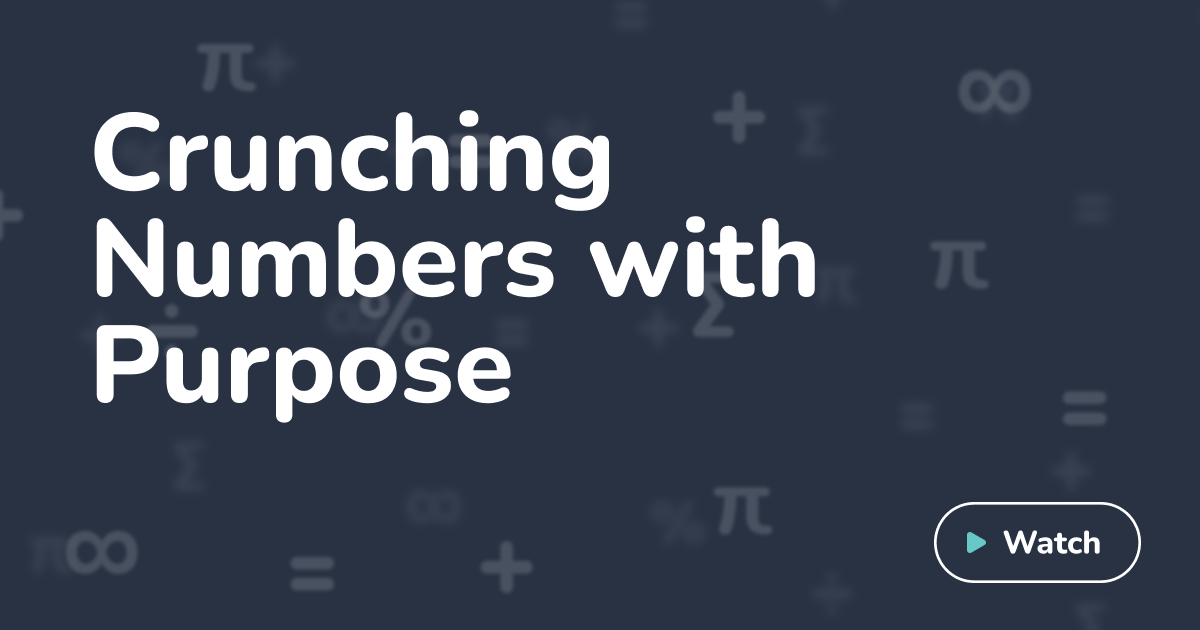 Step 1: Crunch Numbers with Purpose - Coaching Actuaries