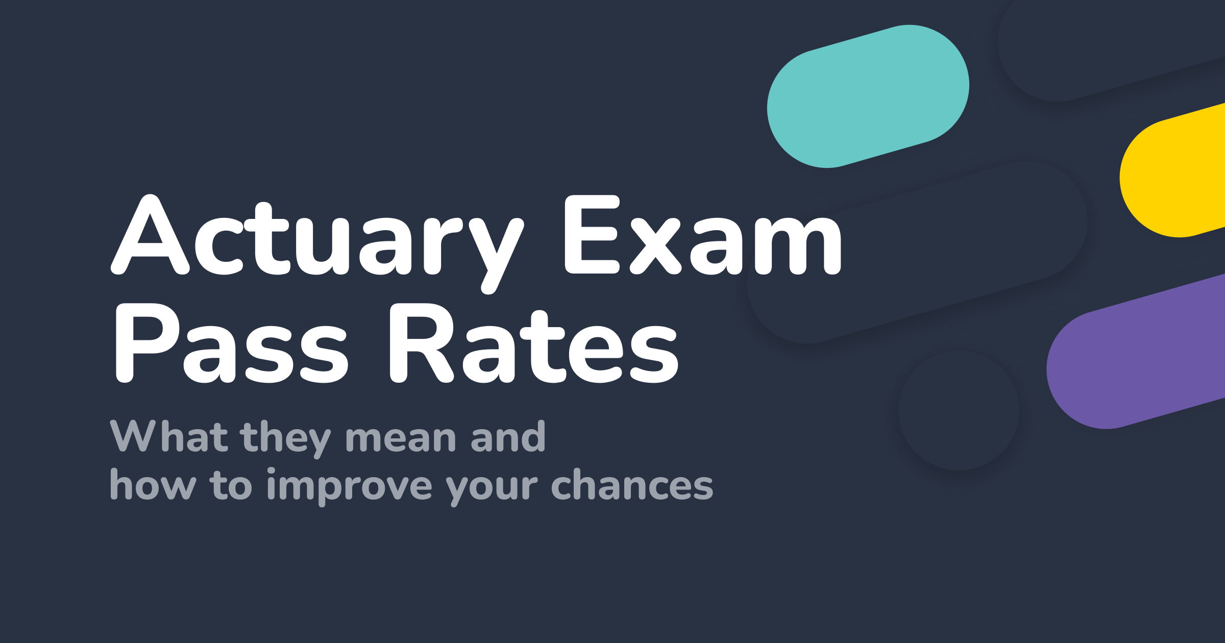 Actuary Exam Pass Rates: What They Mean and How to Improve Your Chances