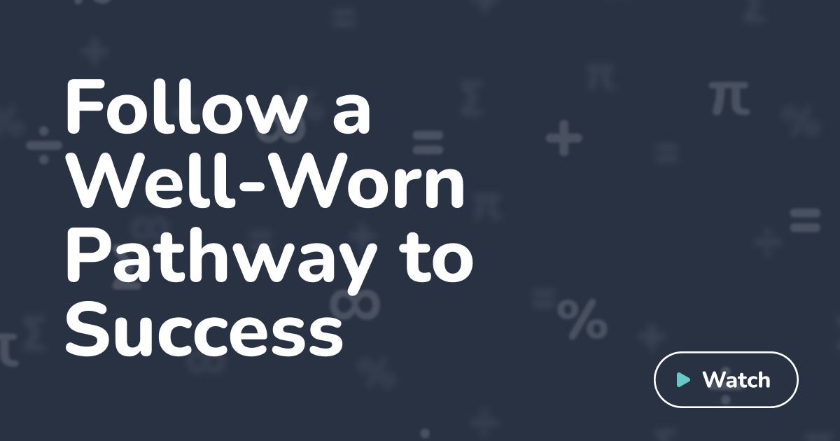 Step 4: Follow an Established Pathway to Success - Coaching Actuaries