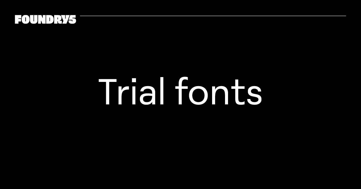 Trial Fonts | Foundry5