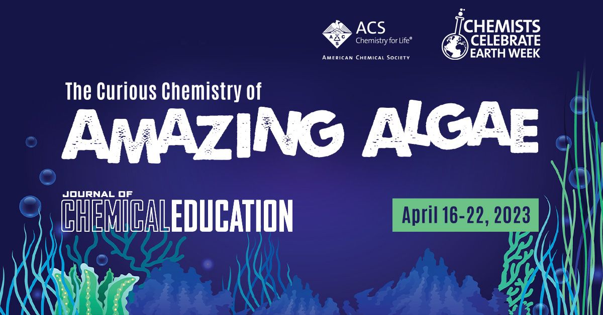 Celebrate Earth Week 2023 with Resources from the Journal of Chemical ...