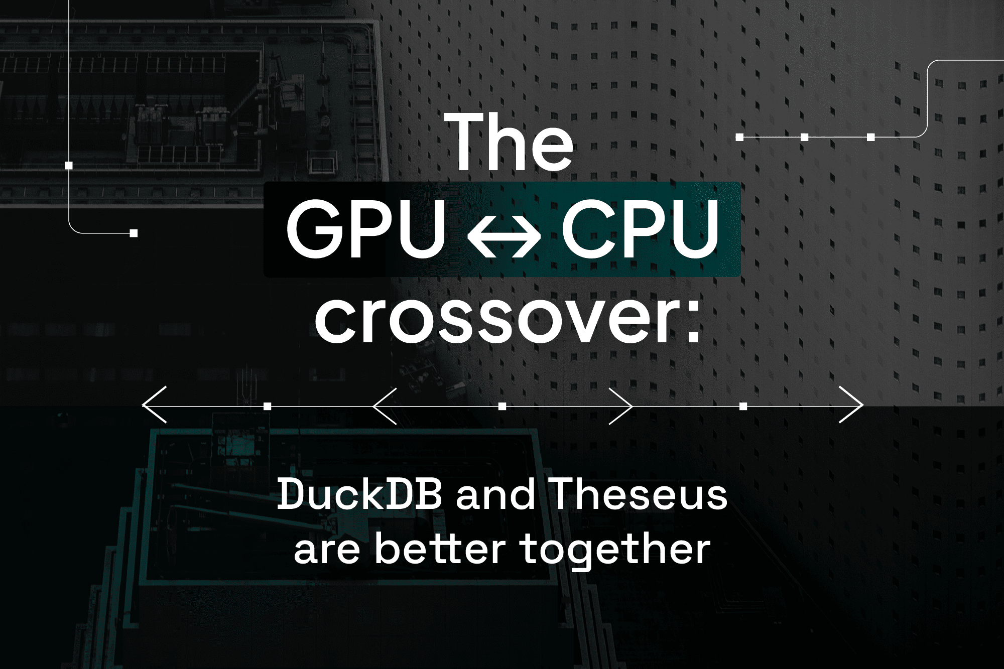 The GPU ↔ CPU crossover: DuckDB and Theseus are better together ...