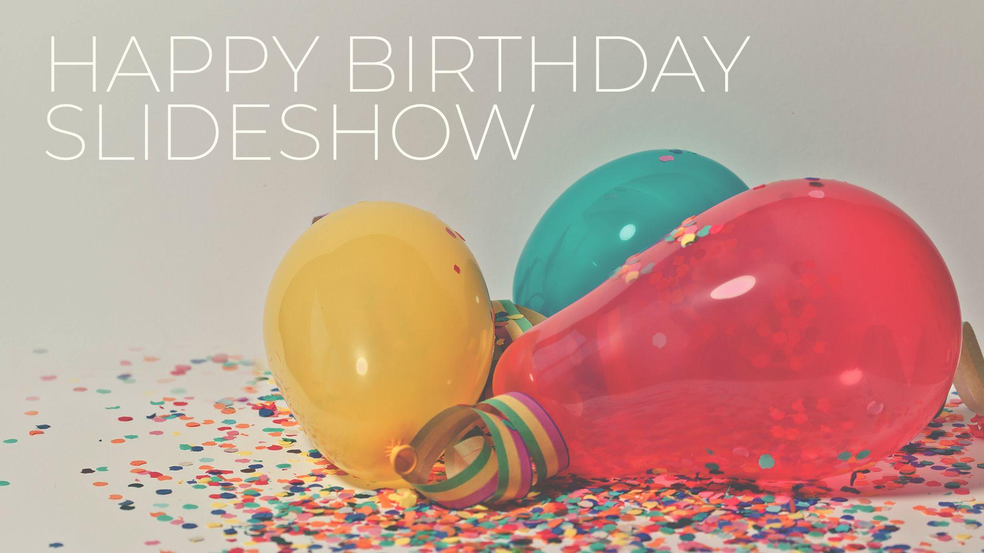 Happy Birthday Slideshow - Animoto