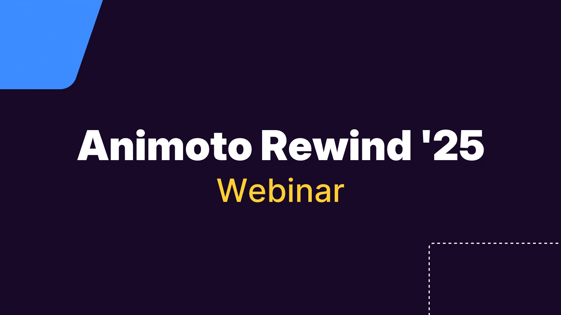 Animoto Rewind ’25 Webinar Replay | See What’s New in Animoto - Animoto