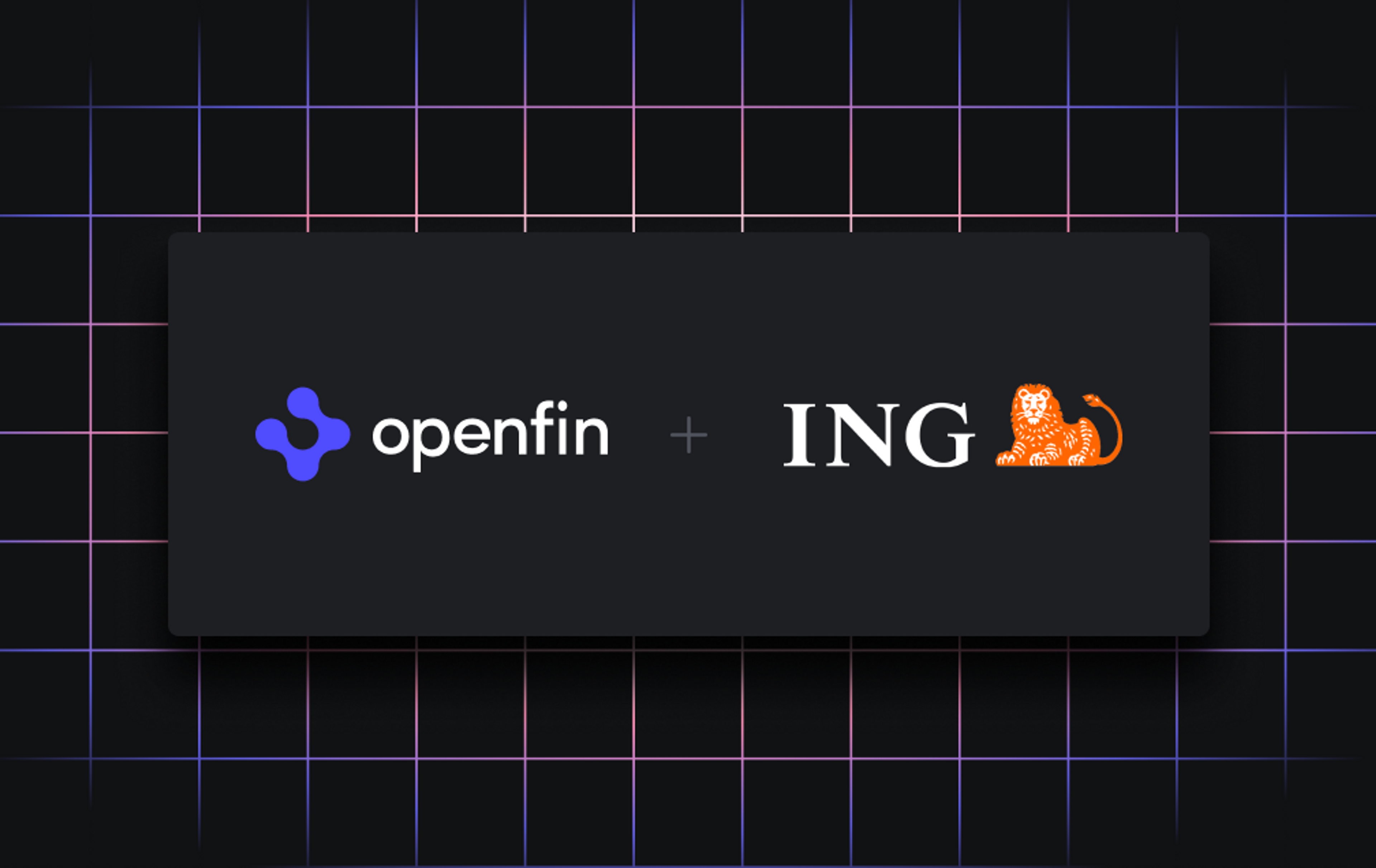 ING Ventures Invests in OpenFin