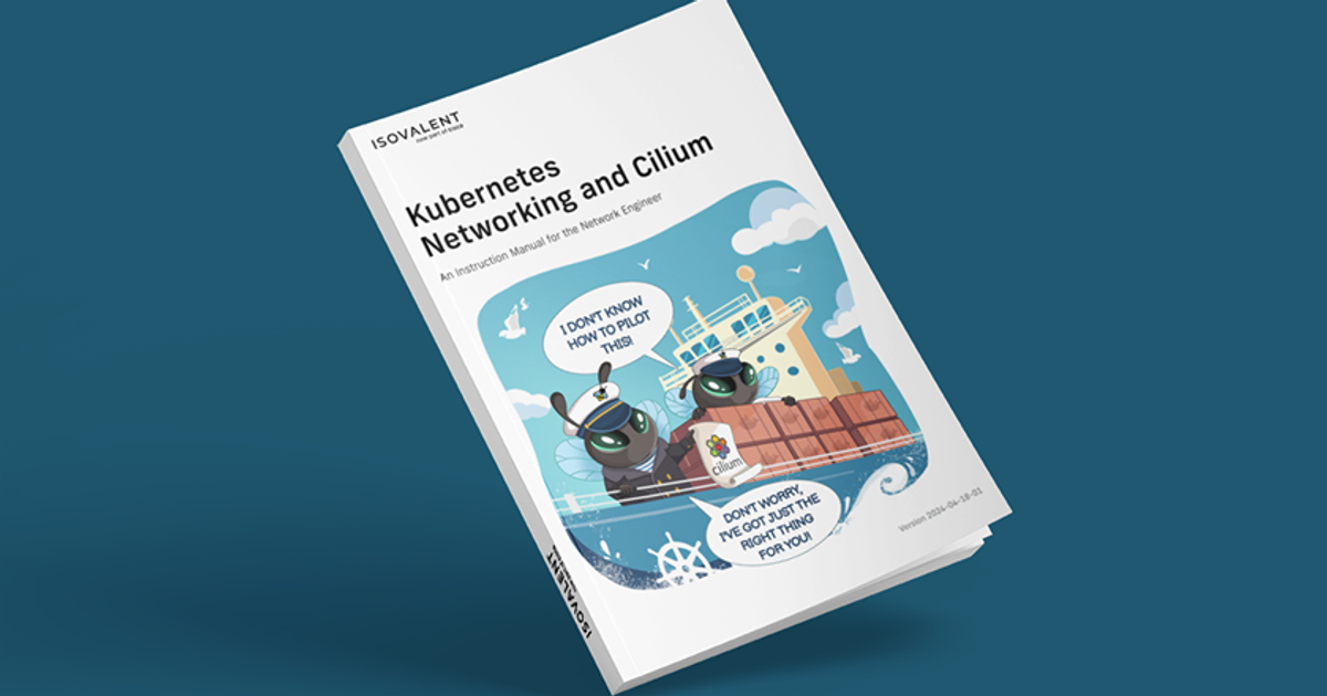 Kubernetes Networking and Cilium | Isovalent Book