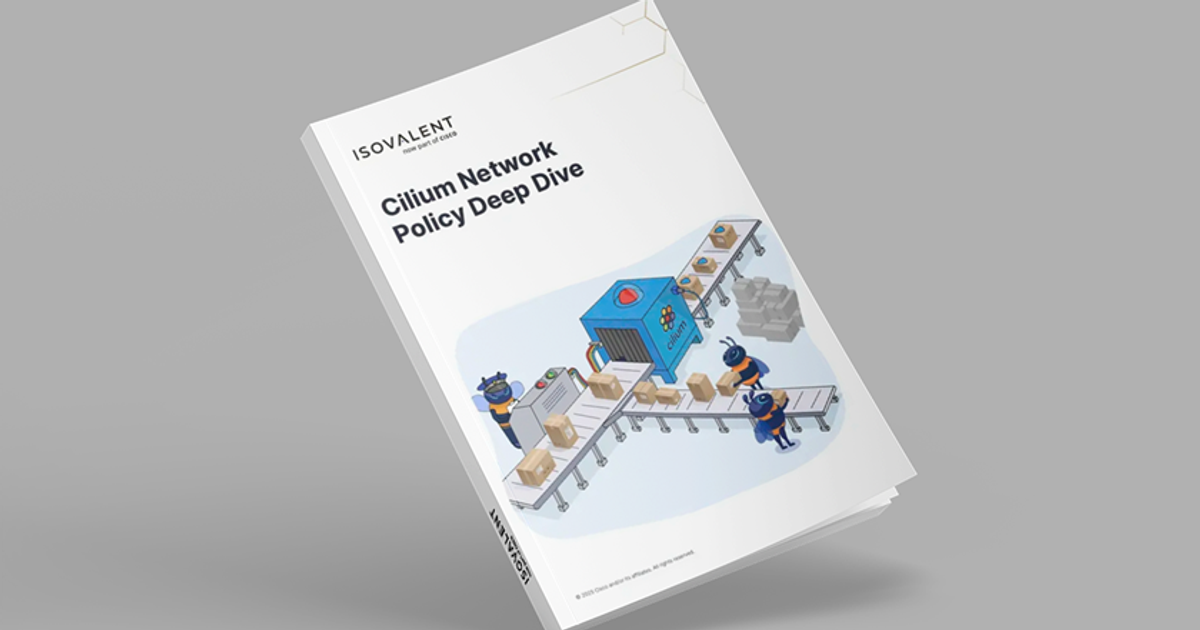 Technical Books Cilium Network Policy Deep Dive by Isovalent