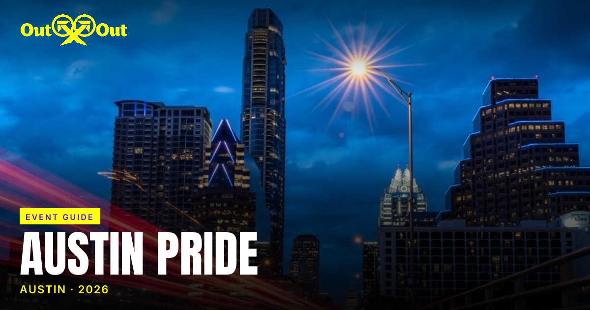 Austin Pride 2026: Night Parade, Festival & Party Guide | Out x Out Blog