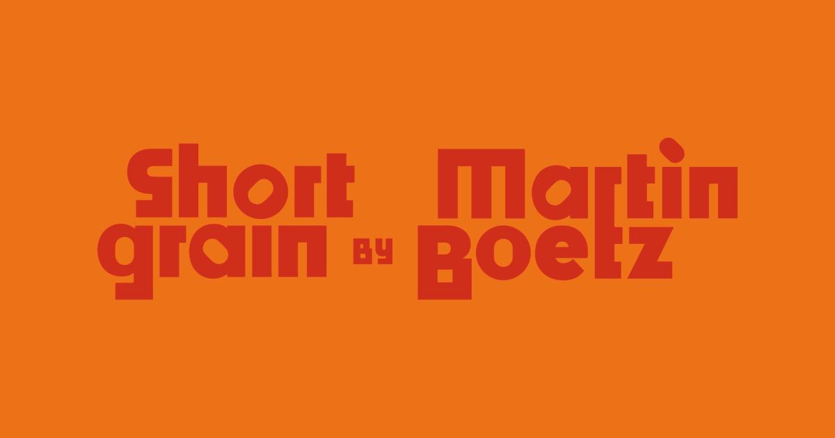 Shortgrain by Martin Boetz