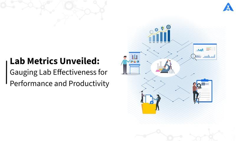 Lab Metrics Unveiled: Gauging Lab Effectiveness for Performance and ...