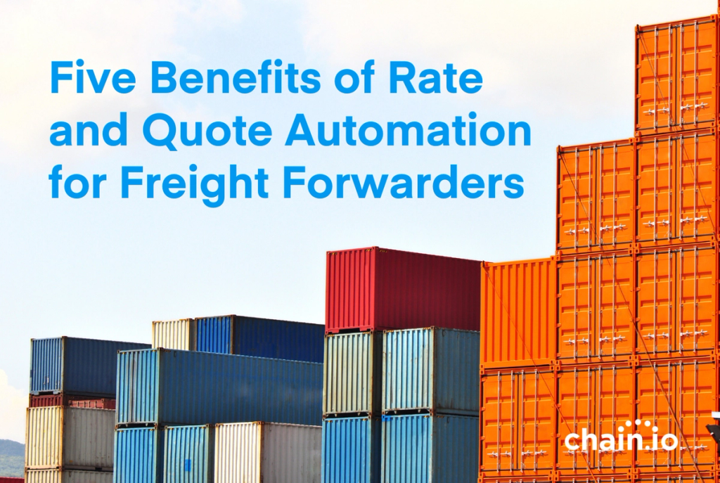 Chain.io | Five Benefits of Rate and Quote Automation for Freight ...