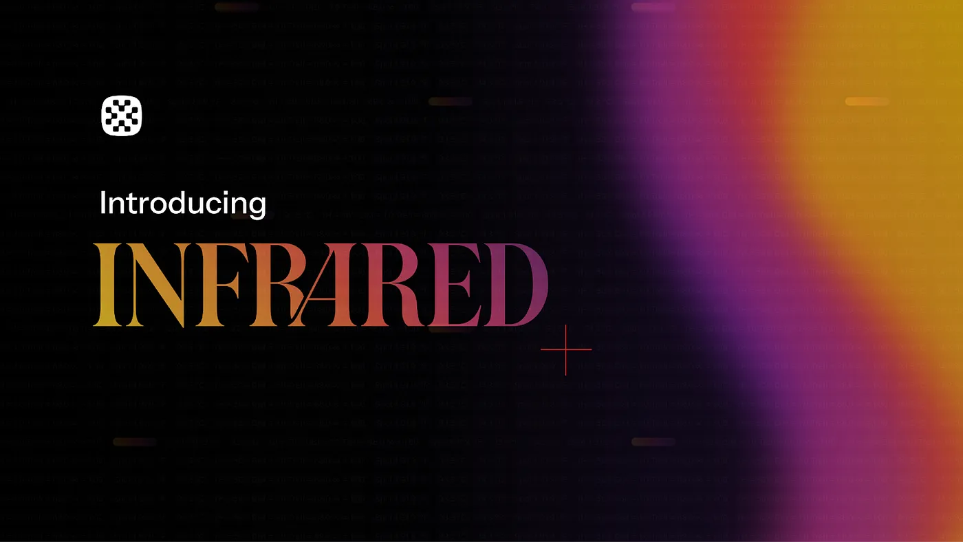 Introducing: Infrared | Blog | Infrared Finance