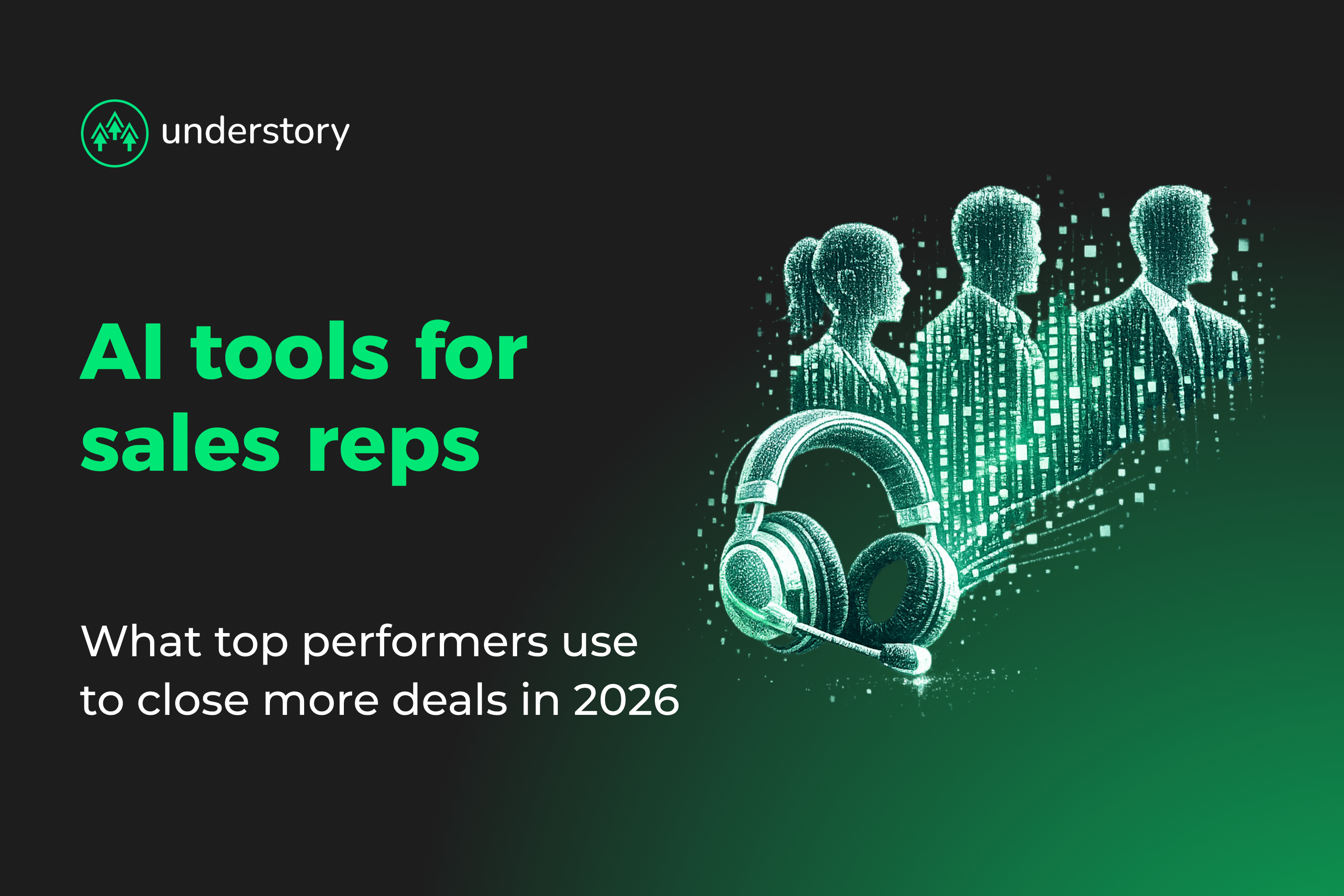 AI Tools for Sales Reps: What Top Performers Use | Understory