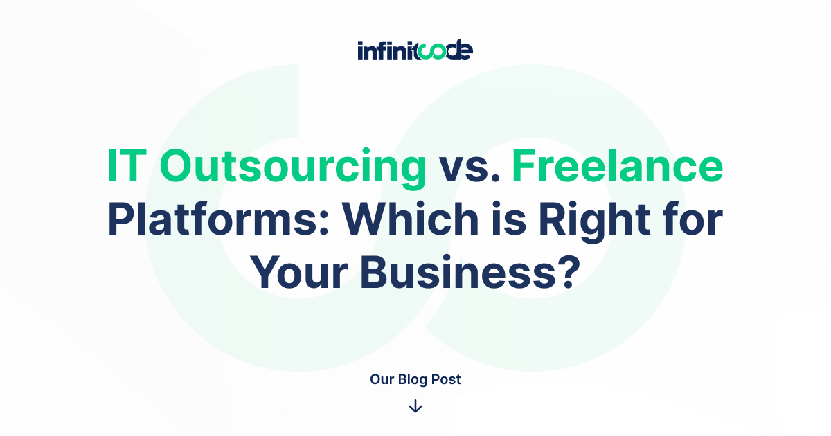 IT Outsourcing vs. Freelance Platforms: Which is Right for Your ...