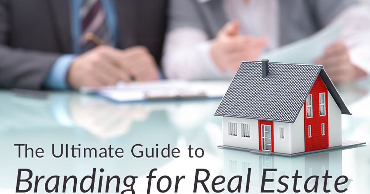 The Ultimate Guide to Branding for Real Estate