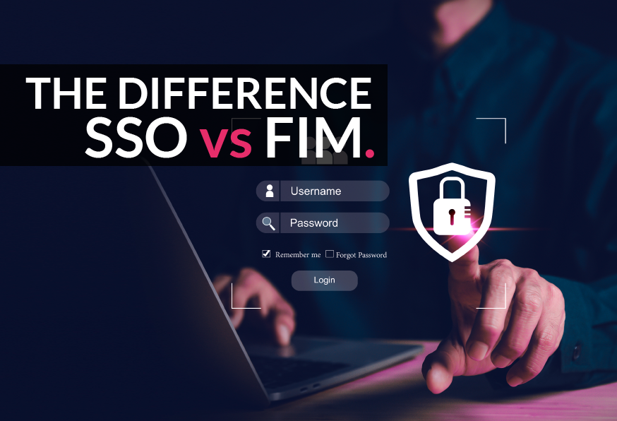 Single Sign-On (SSO) vs. Federated Identity Management (FIM) - The Key Differences