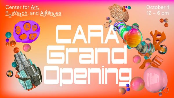 Center for Art, Research and Alliances / CARA