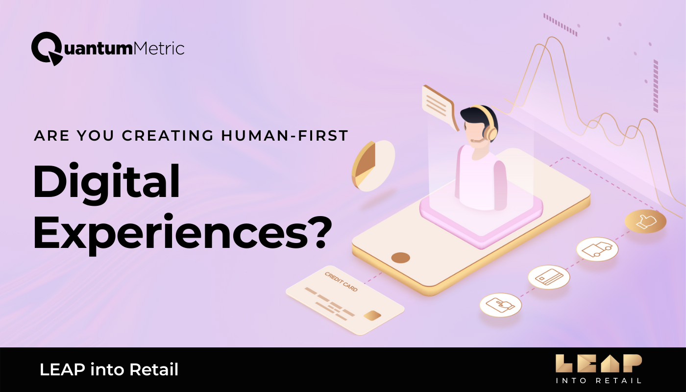 Are you creating human-first digital experiences? | Quantum Metric
