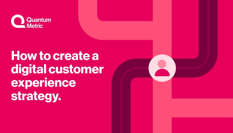 How to create a digital customer experience strategy.