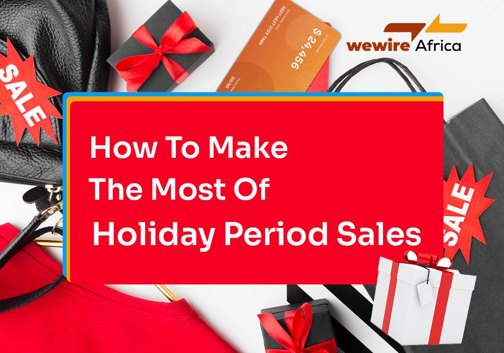 How to make the most of Holiday Period Sales