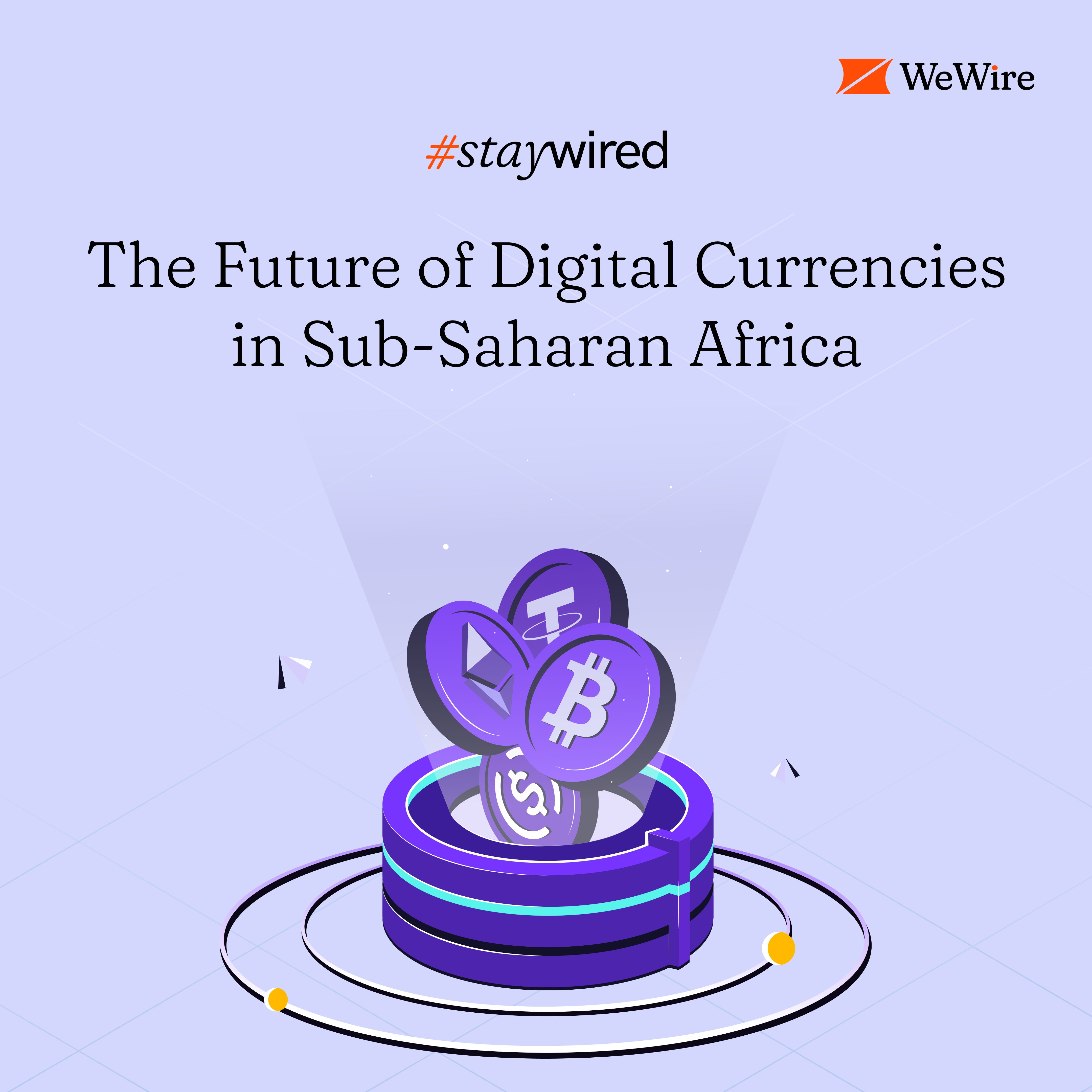 The Future of Digital Currencies in Sub-Saharan Africa