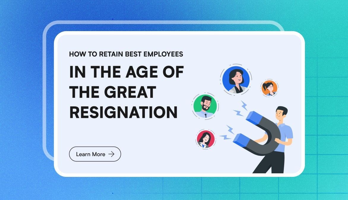 How to Retain Your Best Employees in the Age of the Great Resignation ...