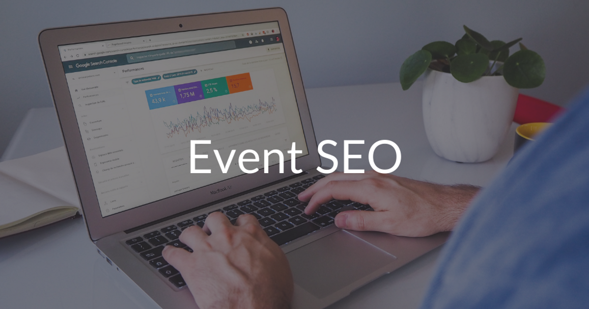 5 Tips On Using SEO To Improve Your Event Marketing and Boost ...