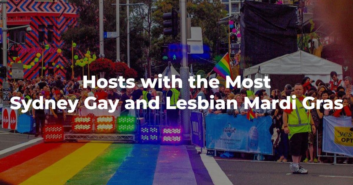 Host with the Most - Sydney Gay and Lesbian Mardi Gras | Humanitix Blog