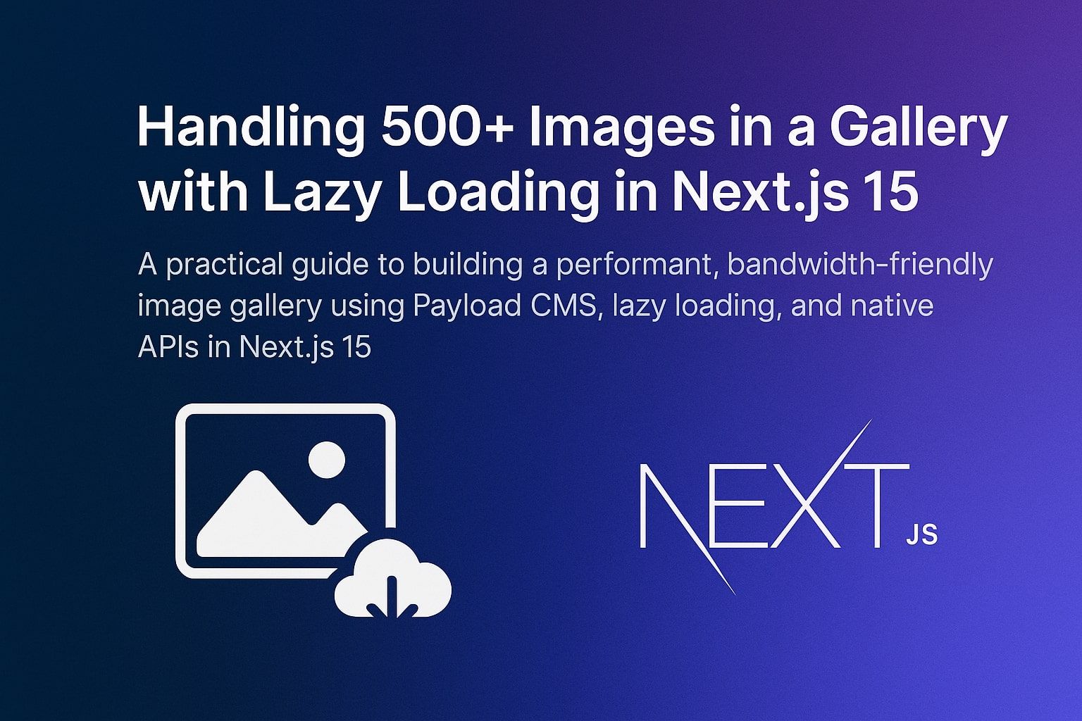 Handling 500+ Images in a Gallery with Lazy Loading in Next.js 15 ...