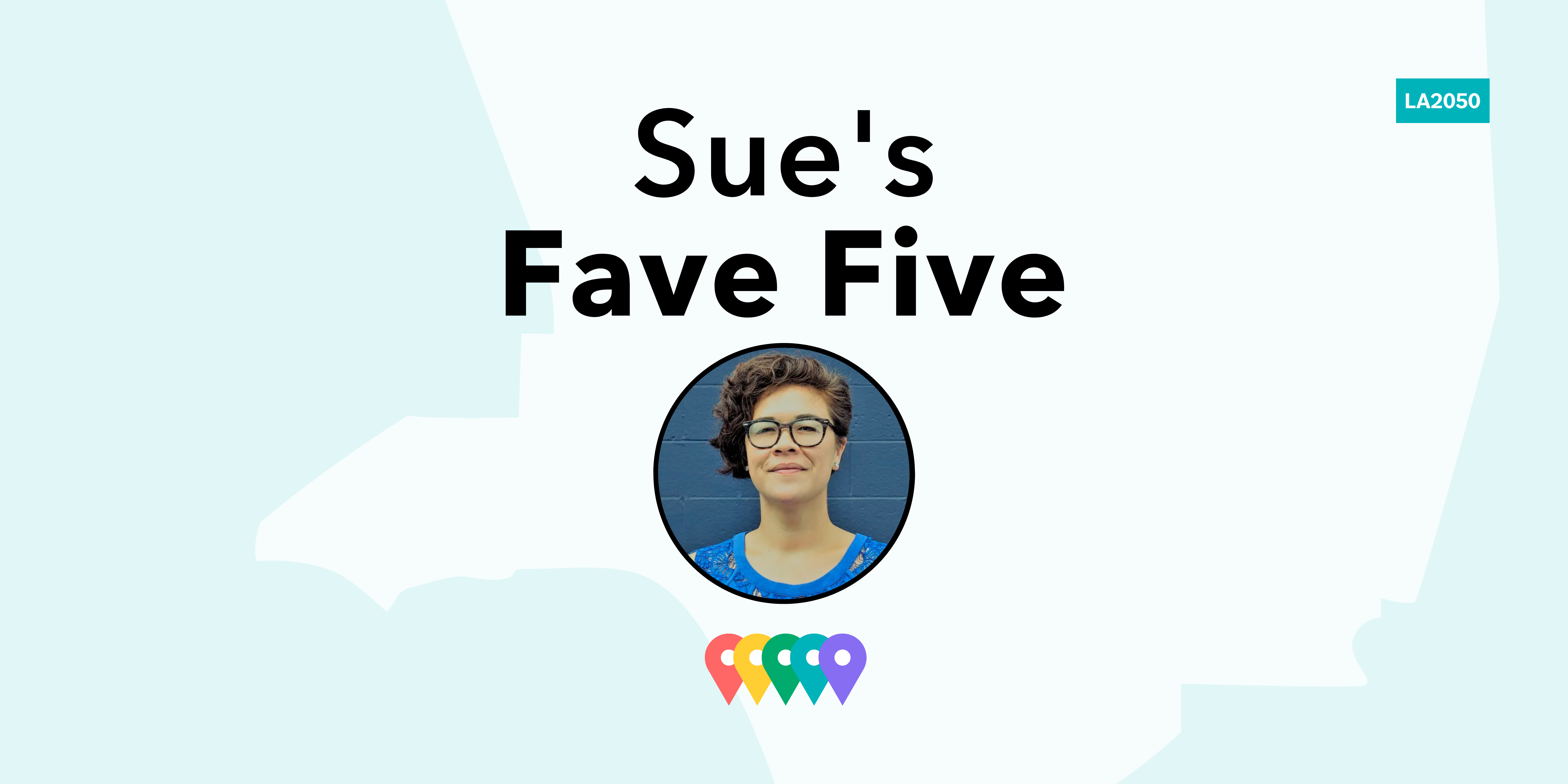 #FaveFive featuring Sue Bell Yank of Clockshop - LA2050