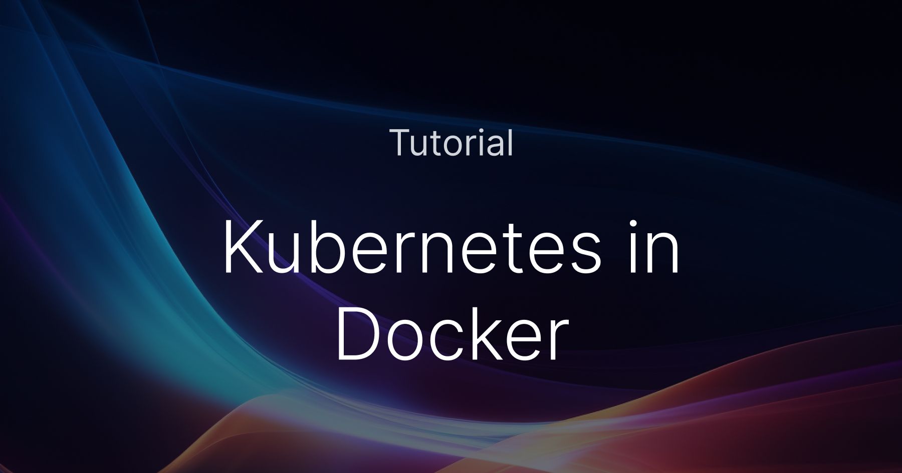 Getting Started With Kubernetes In Docker Kind Adaptive