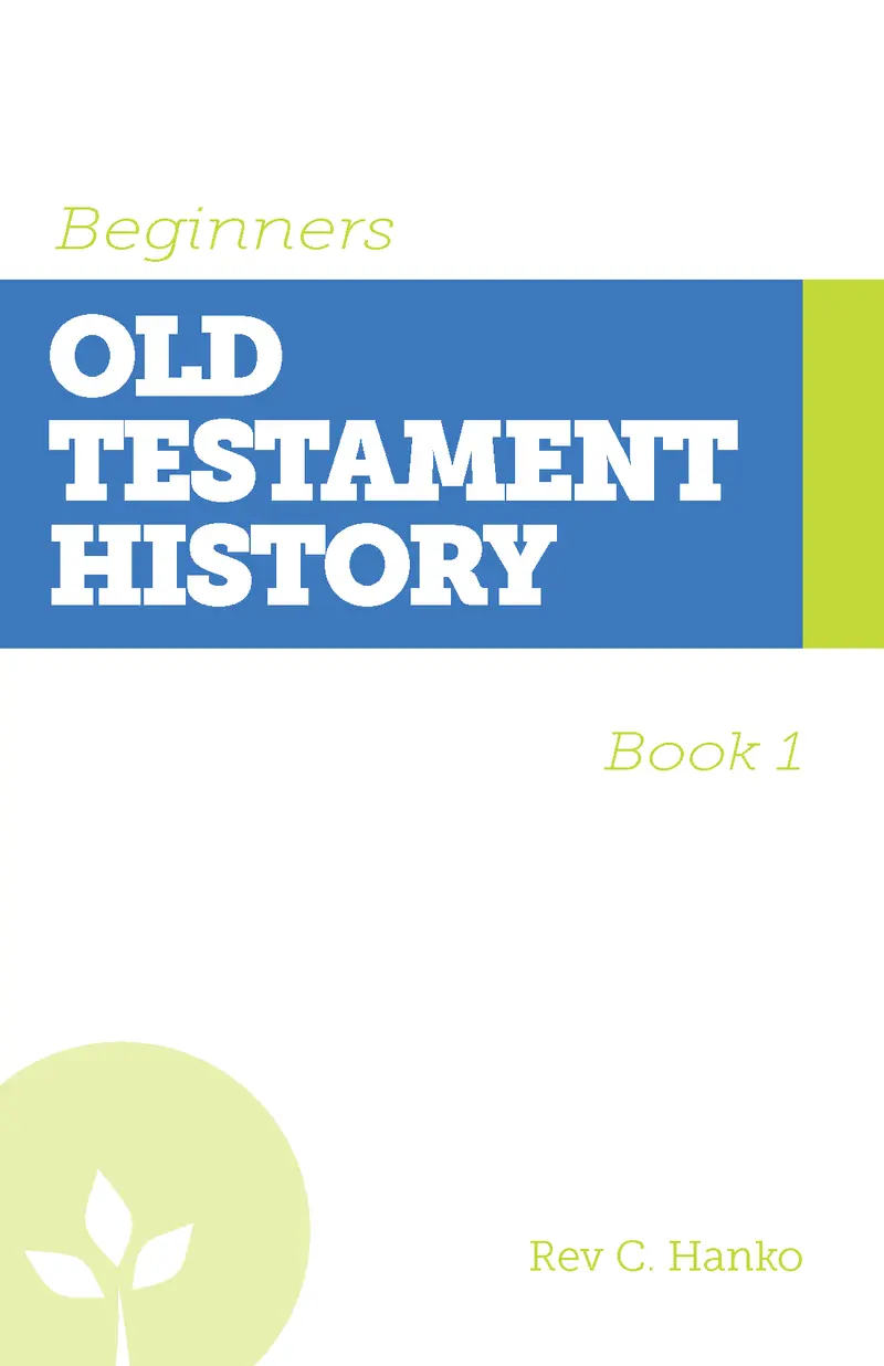 Old Testament History for Beginners, Book 1 (simplified) 2025 - From ...