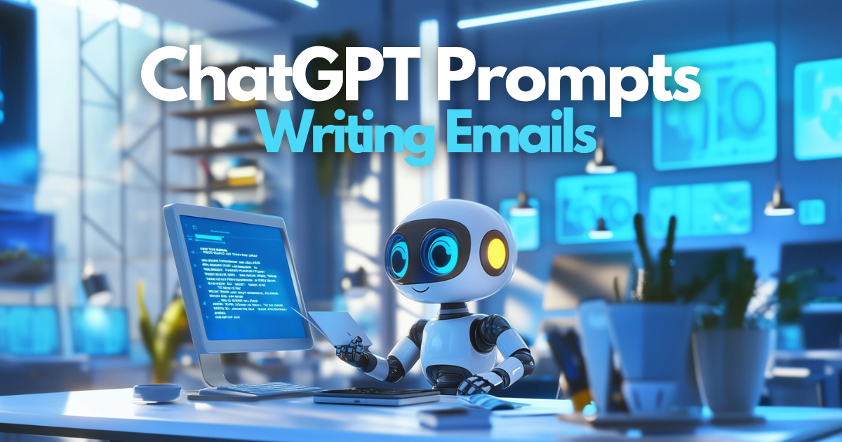 7 ChatGPT Prompts to Master Email Writing | Prompt Advance