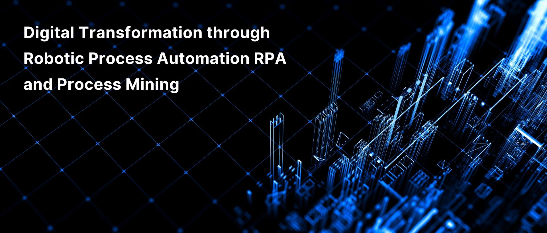 Digital Transformation through Robotic Process Automation RPA and ... Digital Transformation through Robotic Process Automation RPA and ...