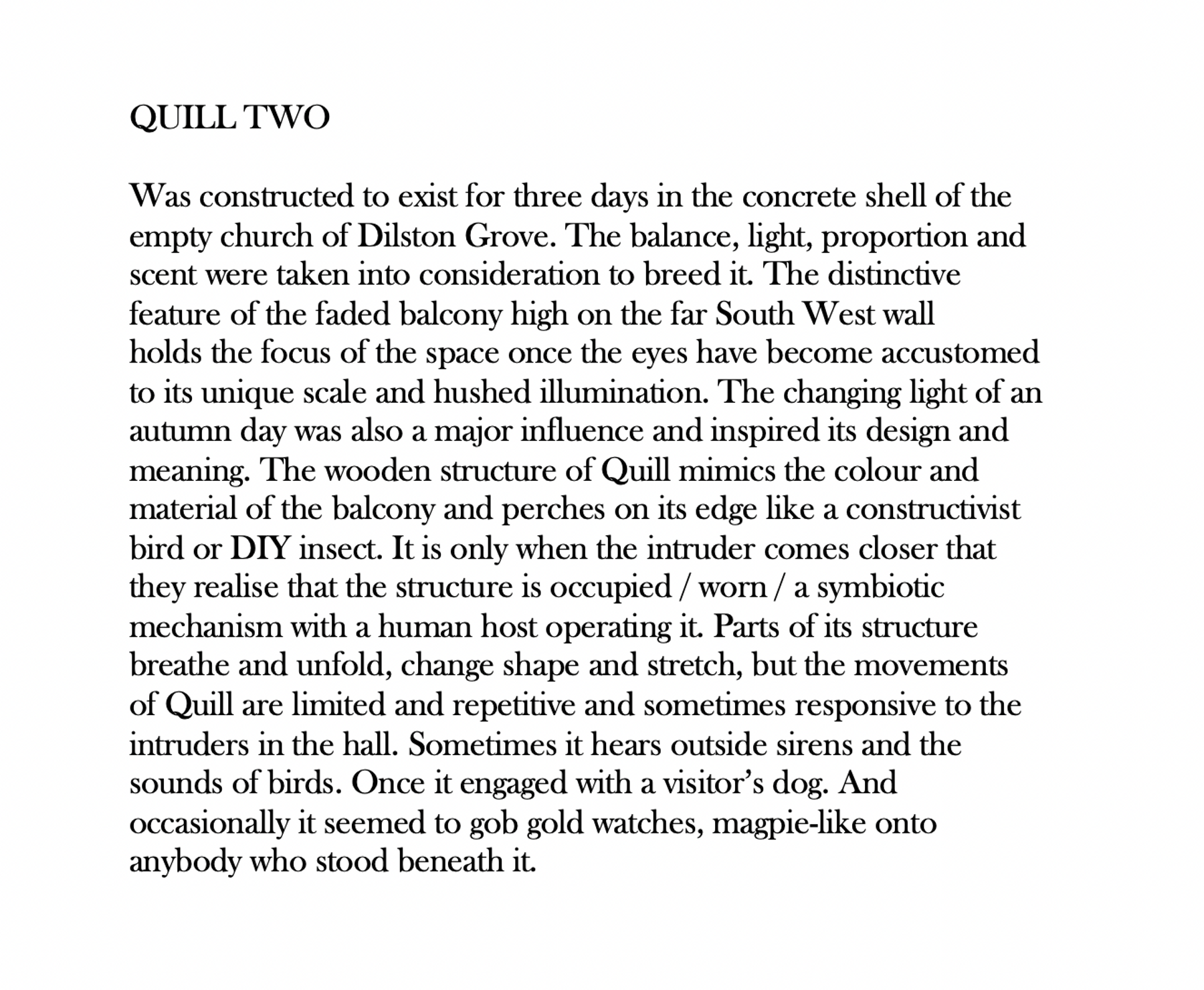 Matt’s Gallery – QUILL TWO