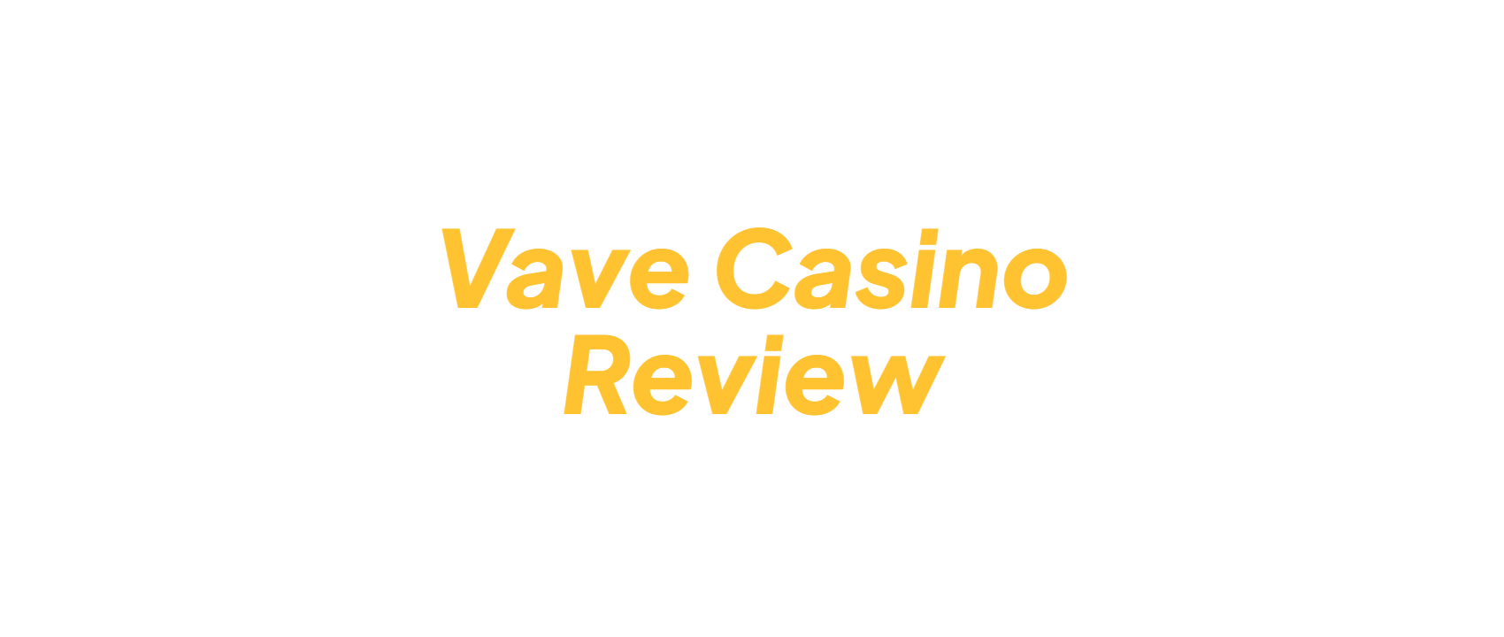 Vave Casino Review - Expert Betting & Casino Analysis for 2024
