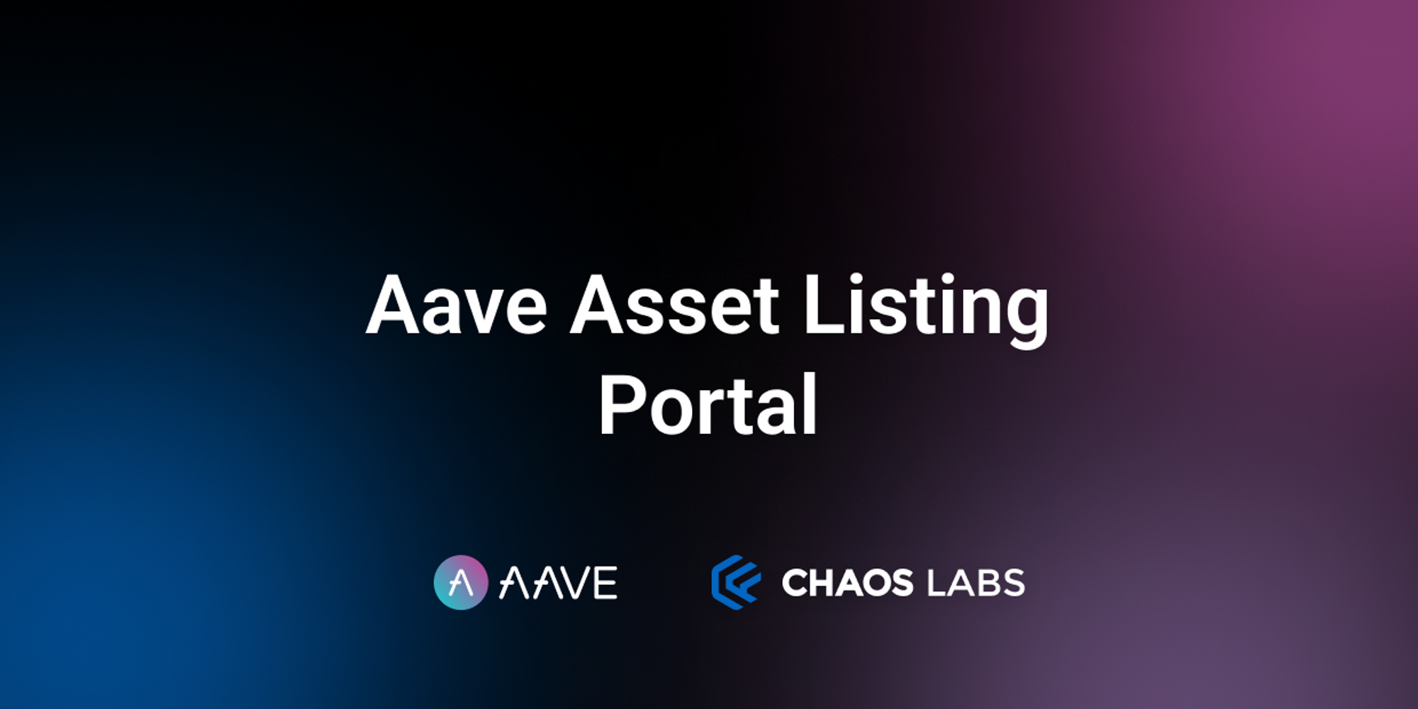 Chaos Labs Launches the Aave Asset Listing Portal to Streamline New Collateral Onboarding ...