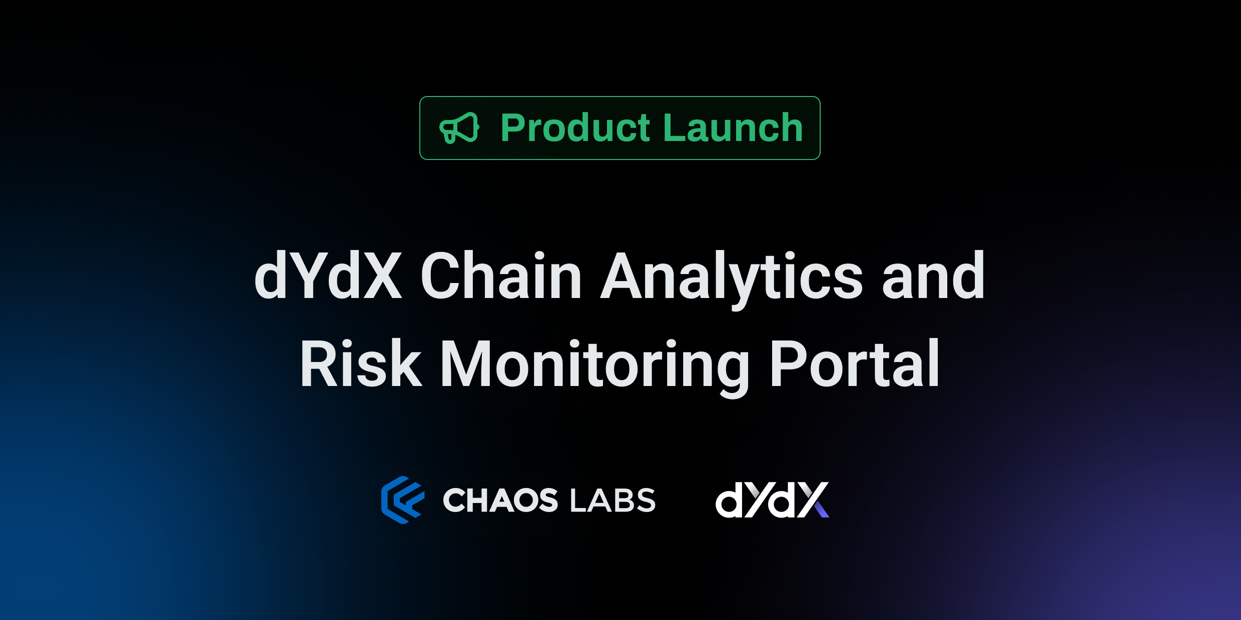 dYdX Chain Analytics and Risk Monitoring Portal | Chaos Labs - Cloud Native web3 Security and ...