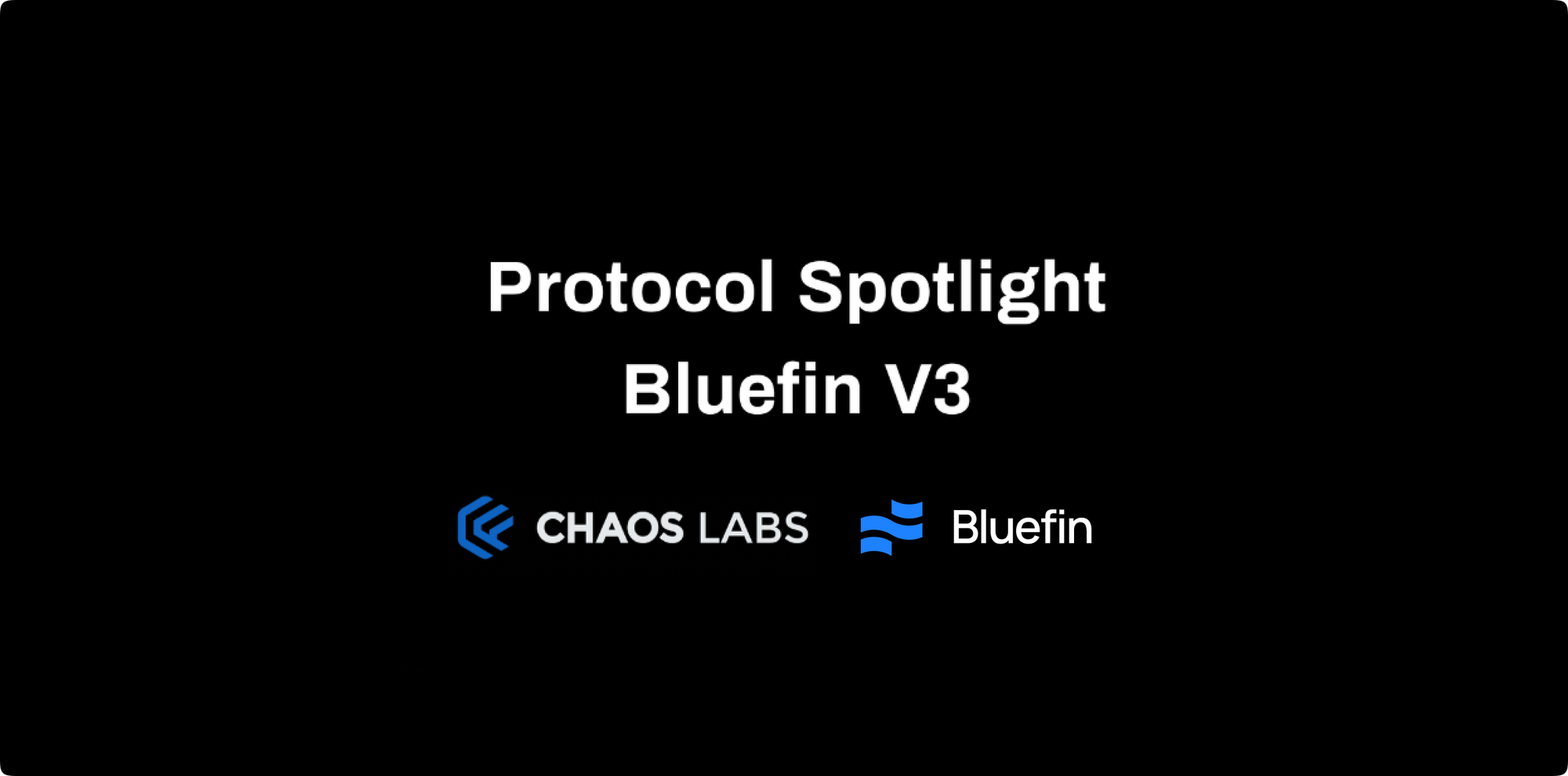 Protocol Spotlight: Bluefin V3 | Chaos Labs - Cloud Native web3 Security and Infrastructure