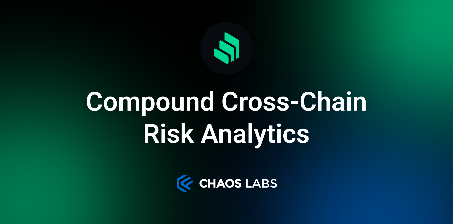 Chaos Labs Partners with Compound for Cross-Chain Risk Analytics Grant | Chaos Labs - Cloud ...