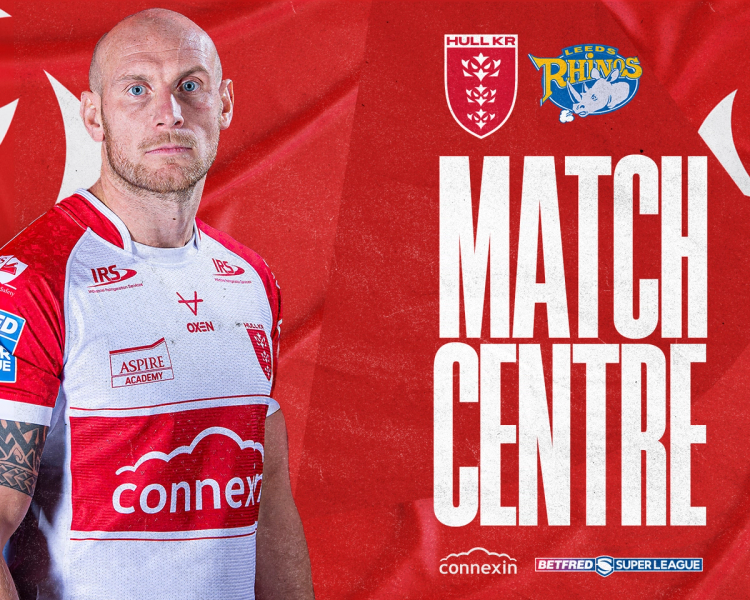 Match Centre: Hull KR vs Leeds Rhinos | Hull KR