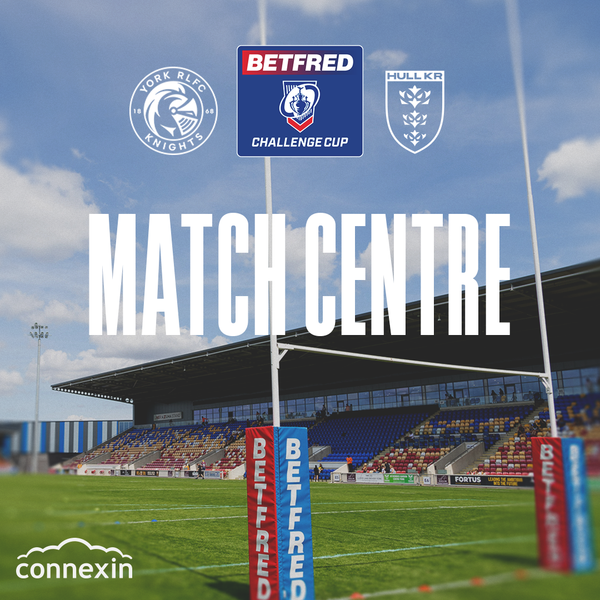 Match Centre: York RLFC Knights vs Hull KR | Hull KR
