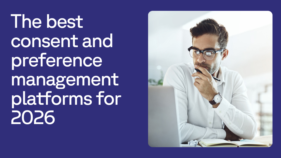 The best consent and preference management platforms for 2026 ...