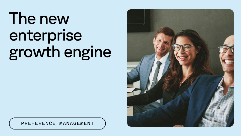 Unlocking your data’s true ROI with unified consent and preference ...